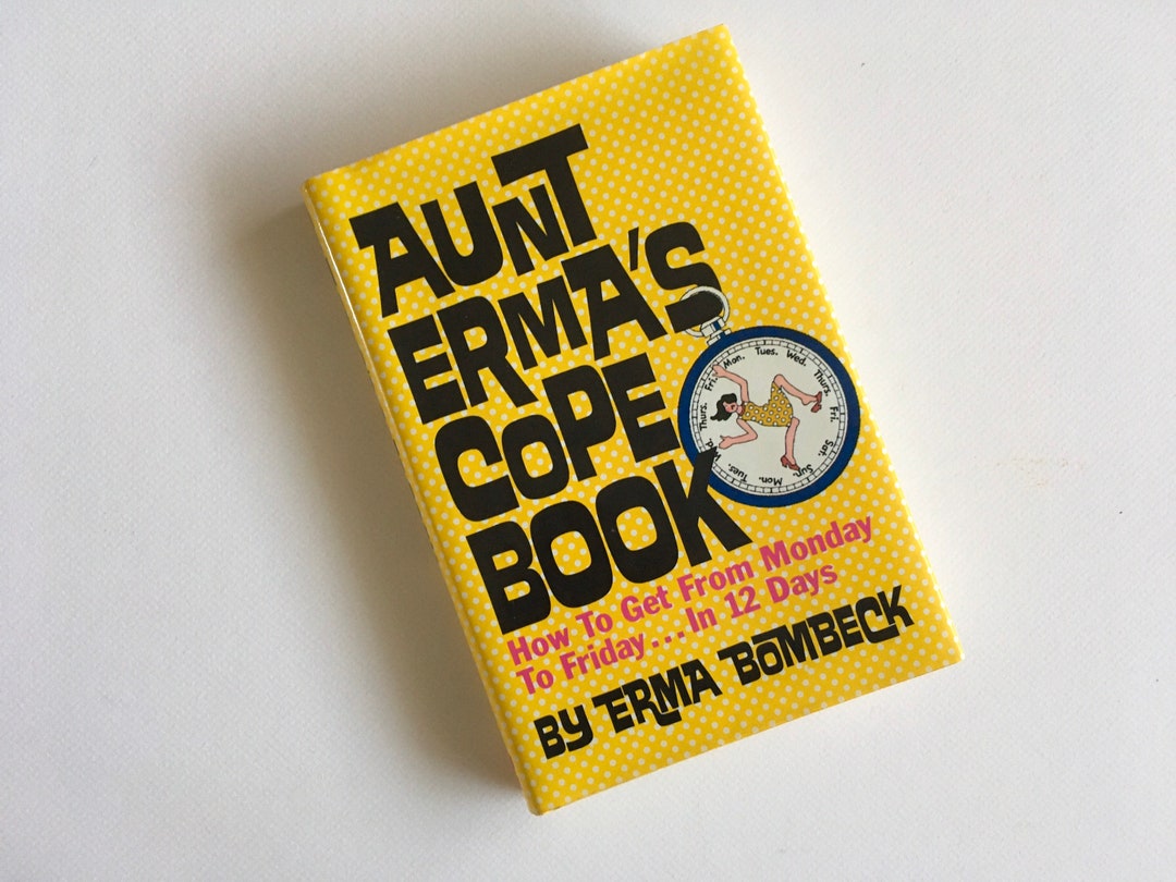Erma Bombeck, Aunt Erma’s Cope Book. - Etsy