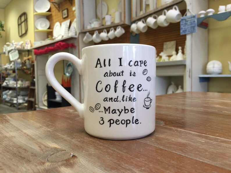 Funny Mug All I Care About is Coffee and Like 3 People - Etsy