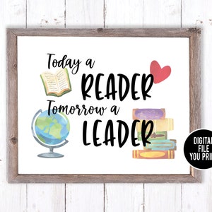 Classroom Decor Read Sign, Today a Reader Tomorrow a Leader, Classroom ...