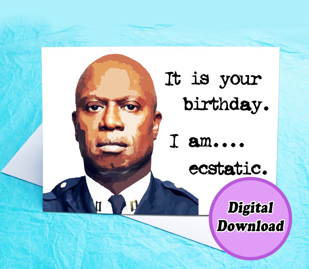 Captain Holt Digital File Funny Birthday Card Kimwestart - Etsy