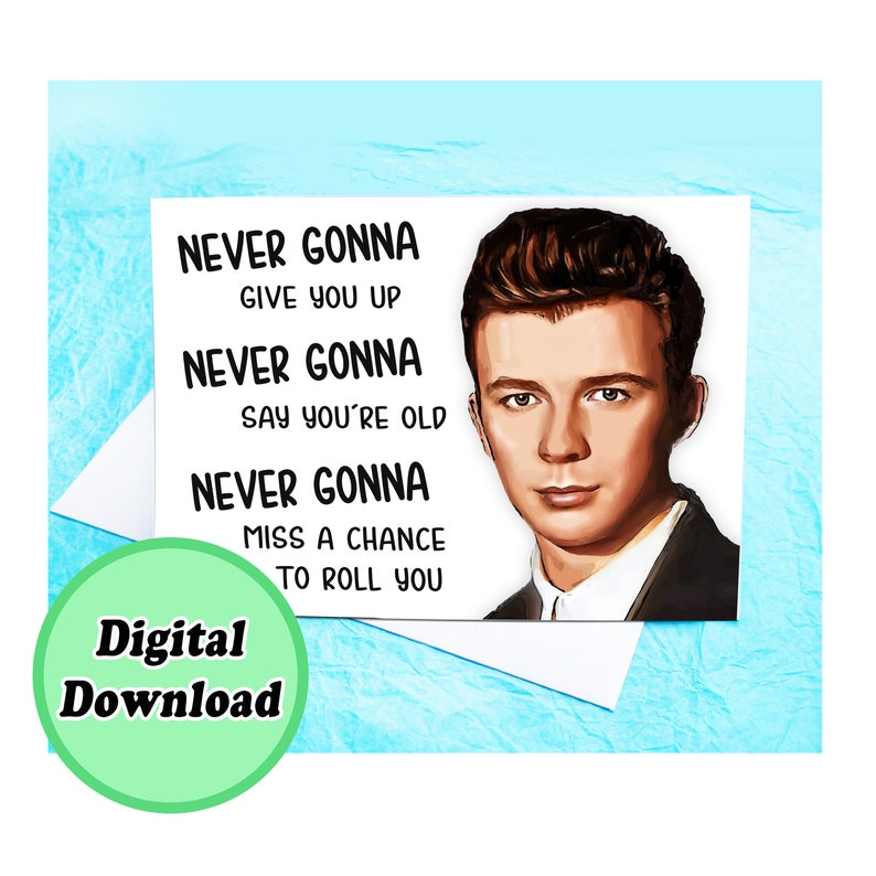 Instant Download Rick Astley Rick Roll Greeting Card - Etsy