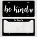Be Kind License Plate. Be Kind Front Car Tag, Cute Front License Plate ...