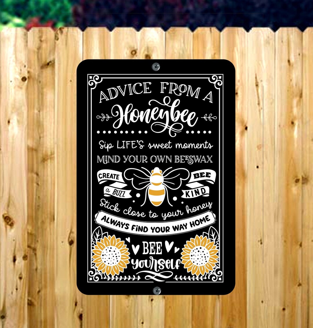 Advise From A Bee Metal Sign, Honey Bee Sign, Bee Keeper Sign, Bee ...