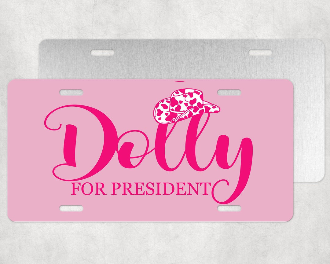 Dolly for President License Plate - Etsy