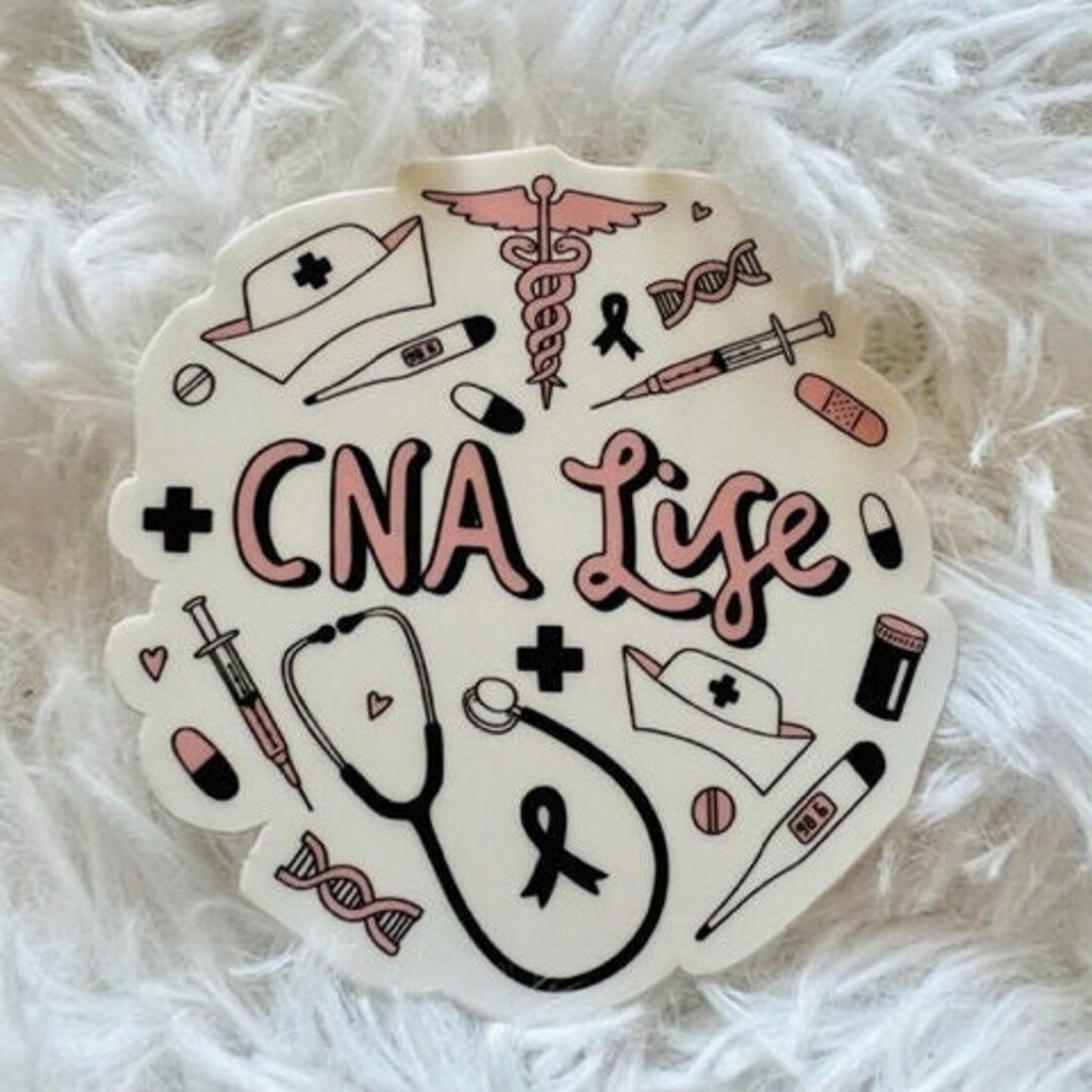 Cna Life Sticker - Etsy