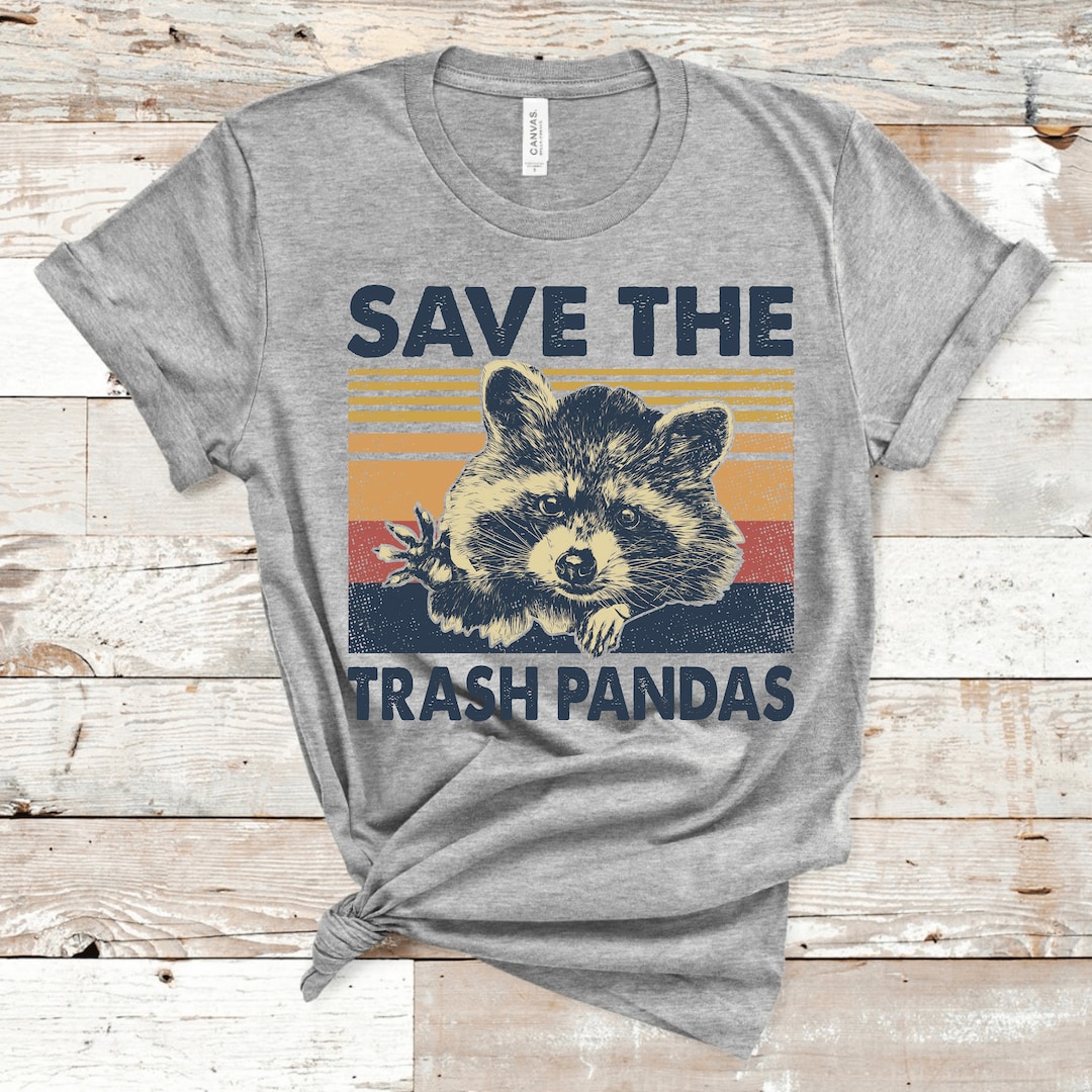 Save the Trash Pandas Shirt, Raccoon Shirt, Funny Graphic Tee, Cute ...