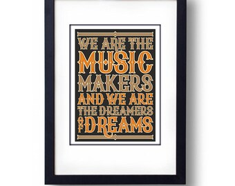 We Are the Music Makers and We Are the Dreamers of Dreams Willy Wonka ...