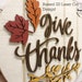 Give Thanks Door Sign, Fall Door Hanger, Autumn Fall Leaves, Rustic ...
