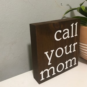 Dorm Decor - Call Your Mom Sign - Handmade Graduation Gift Gift From ...