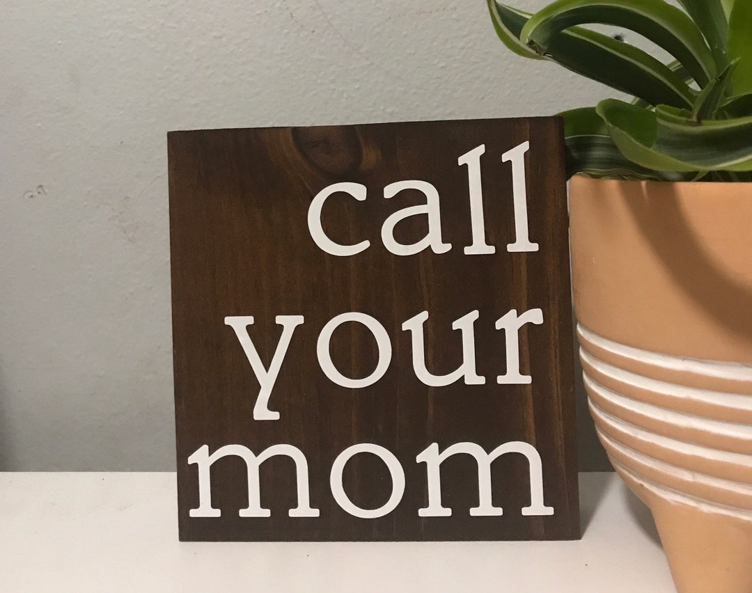 Dorm Decor - Call Your Mom Sign - Handmade Graduation Gift Gift From ...