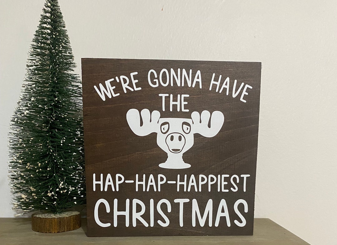 Were Gonna Have the Hap-hap-happiest Christmas Vacation Quote Clark ...