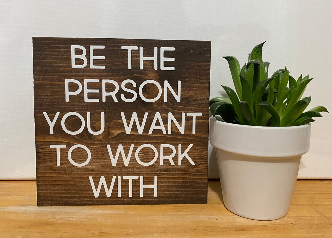 Be the Person You Want to Work With Office Decor - Etsy Be the Person You Want to Work With Office Decor - Etsy