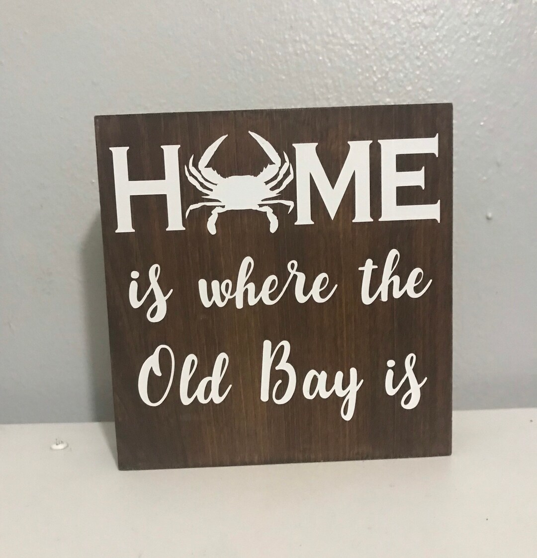 Home is Where the Old Bay is Sign - Old Bay Decor - Maryland Eastern ...