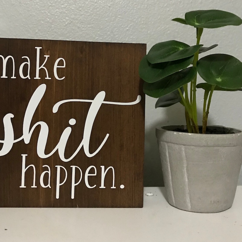 Make Shit Happen - Etsy