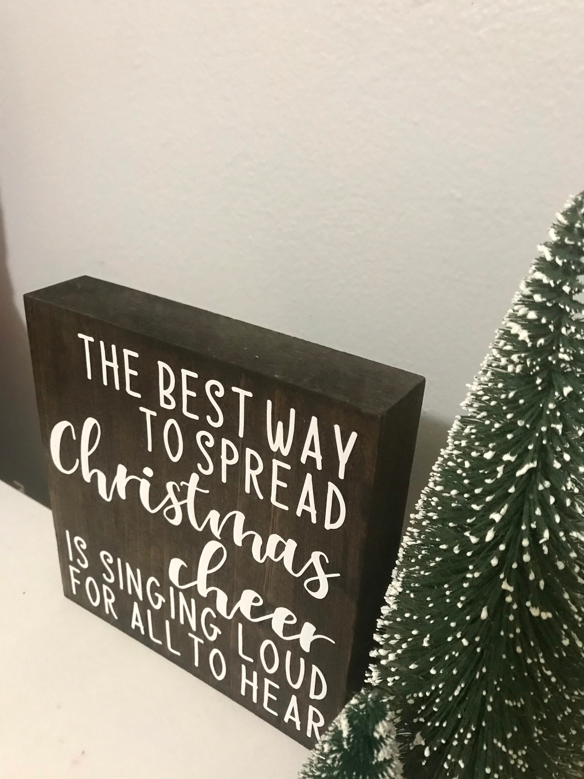 The Best Way to Spread Christmas Cheer Sign - Singing Loud for All to ...