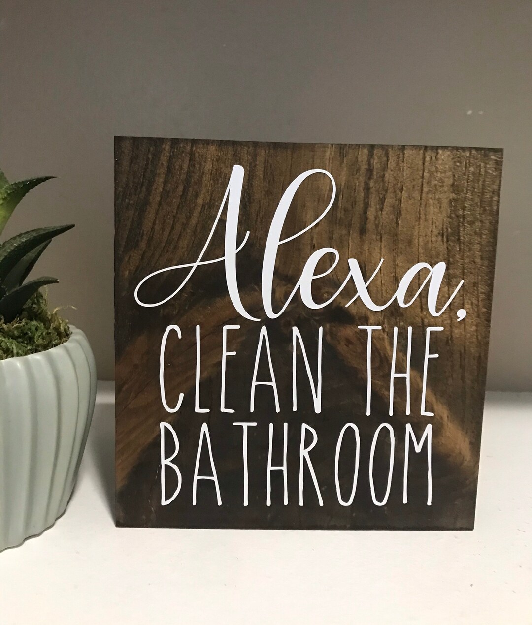 Bathroom Sign - Alexa Clean the Bathroom - Funny Bathroom Sign - - Etsy