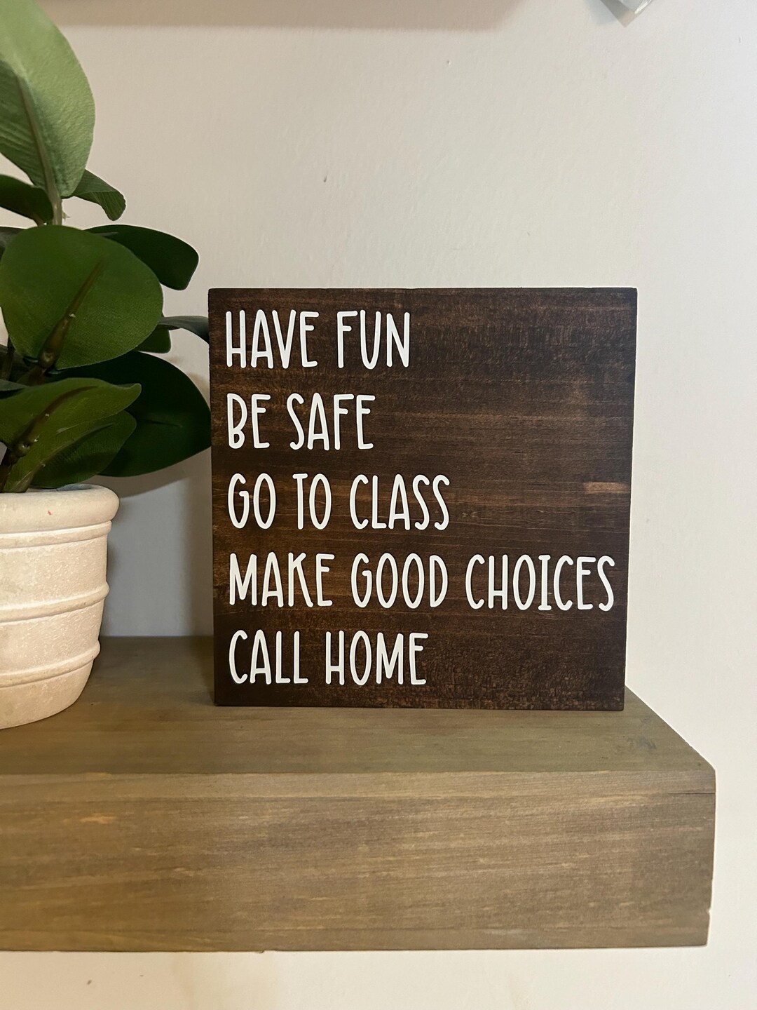 Dorm Rules Decor -have Fun Be Safe Go to Class - Make Good Choices ...