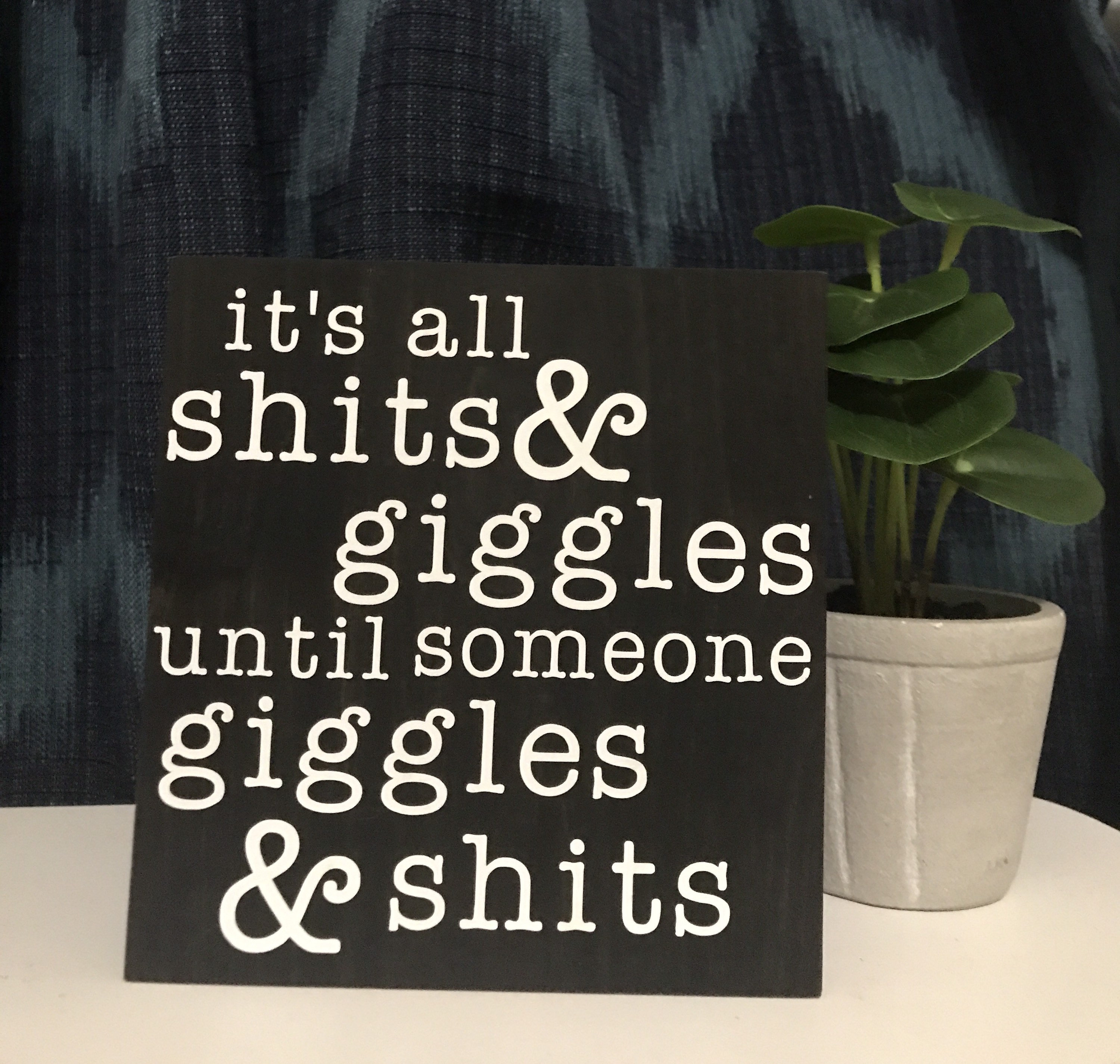 funny Farmhouse Rustic bathroom sign funny shits and giggles sign Its ...