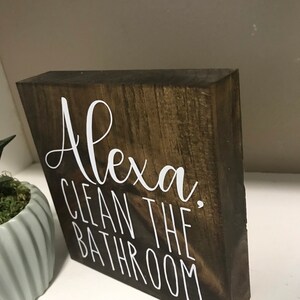 Bathroom Sign - Alexa Clean the Bathroom - Funny Bathroom Sign - - Etsy