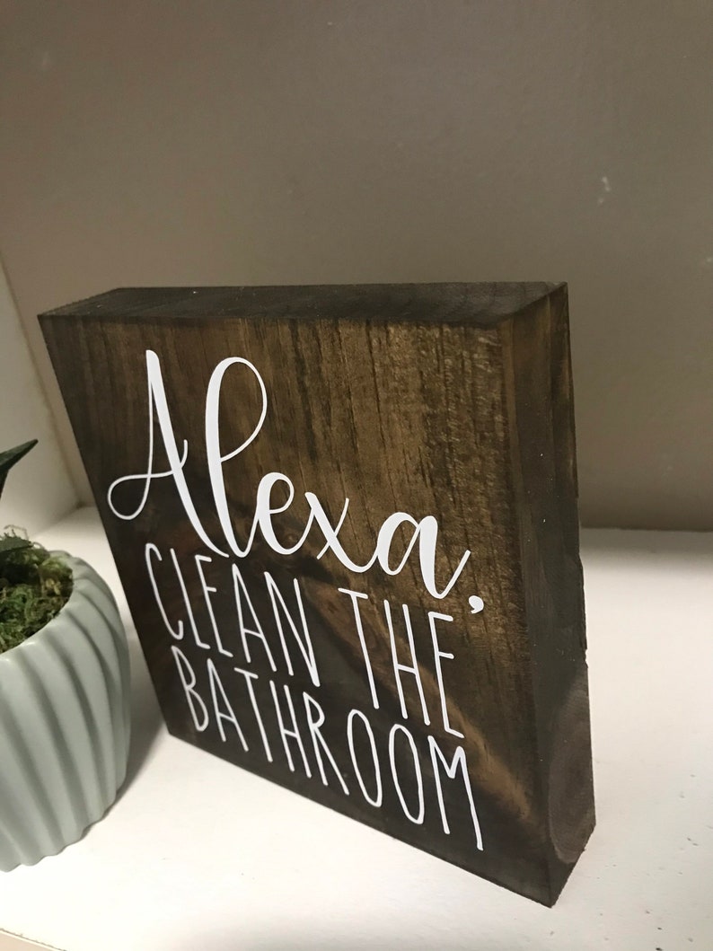 Bathroom Sign Alexa Clean the Bathroom Funny Bathroom Sign - Etsy