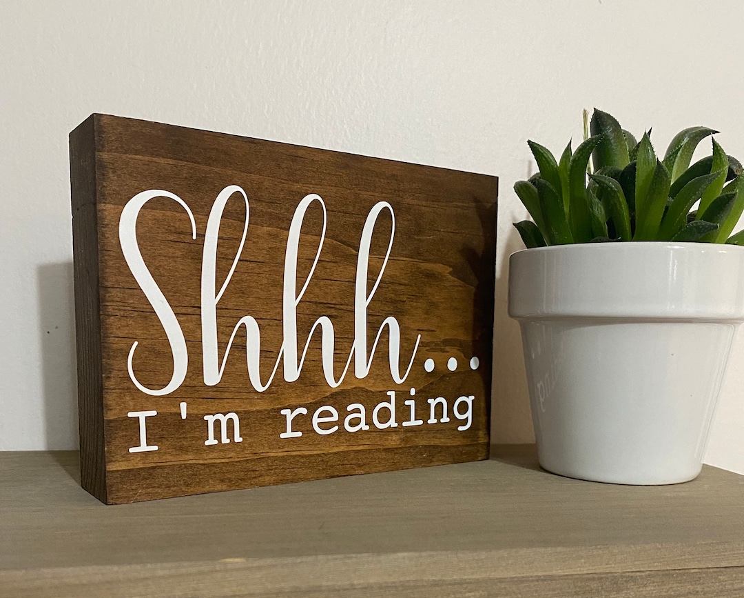 Book Lover Sign Shhh Im Reading Books Saying Reading Quote Farmhouse ...