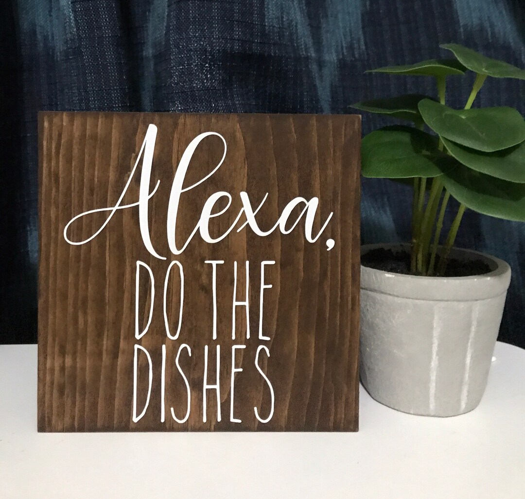Alexa Do the Dishes - Funny Kitchen Sign - Rae Dunn Kitchen Sign ...