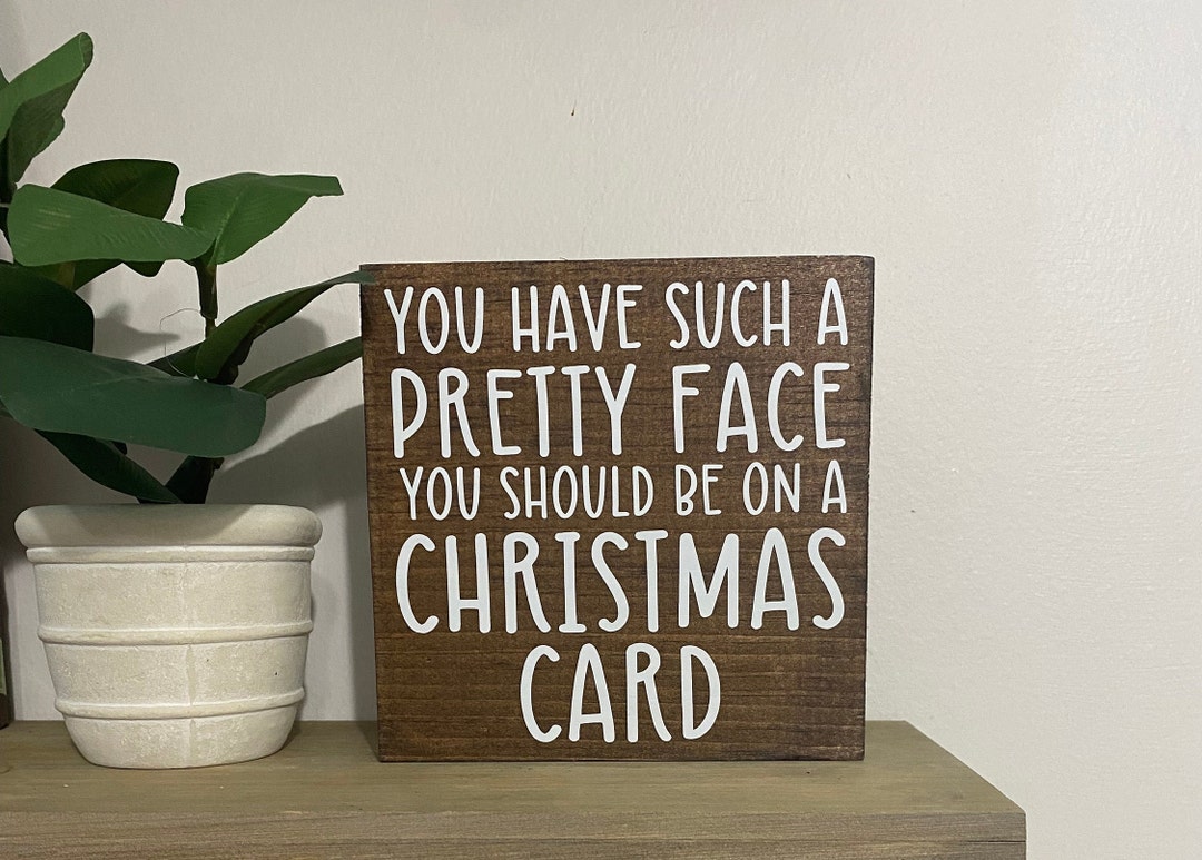 You Have Such a Pretty Face You Should Be on a Christmas Card - Elf ...