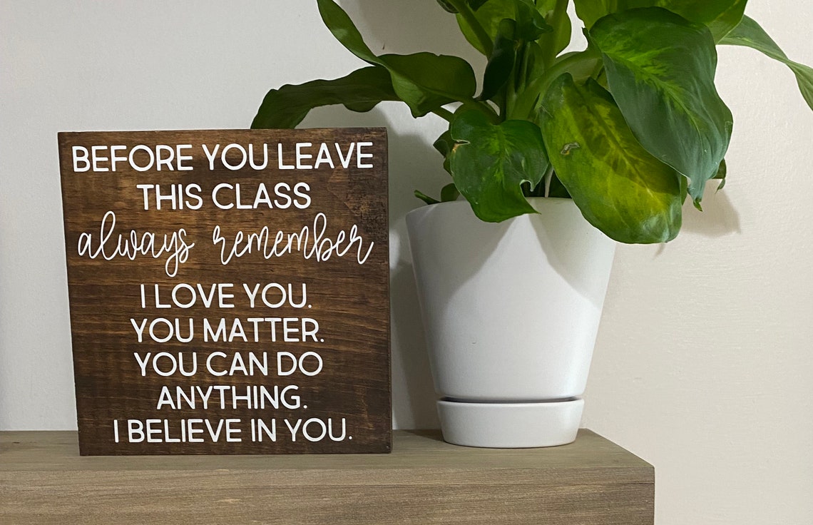 Before You Leave This Class Always Remember Classroom Quotes - Etsy