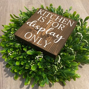 Kitchen is for Display Only Sign - Modern Famhouse Kitchen Sign ...