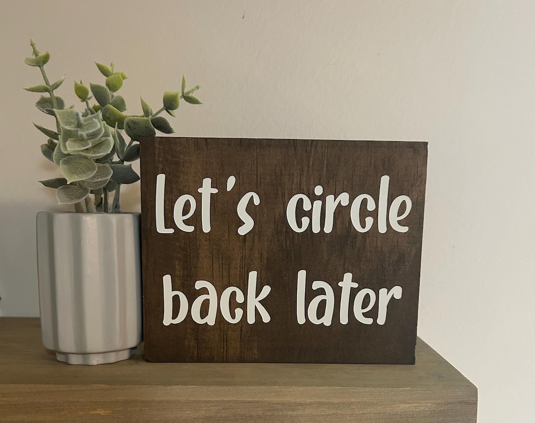 Let’s Circle Back Later Sign - Funny Desk Signs - Office Humor Quotes ...
