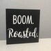 Boom. Roasted. - Michael Scott Quote - the Office Sign - Funny ...