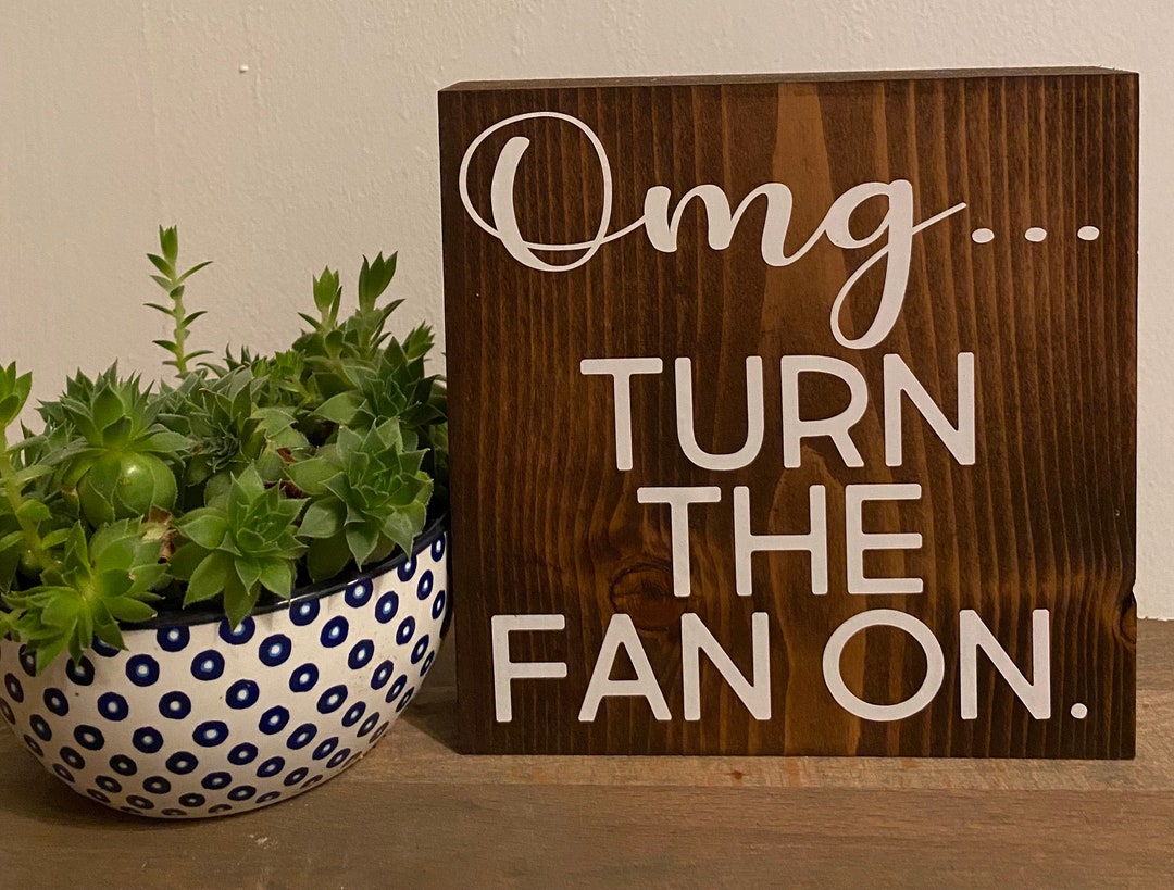 Omg… Turn the Fan on - Funny Bathroom Sign - Farmhouse Bathroom - Half ...