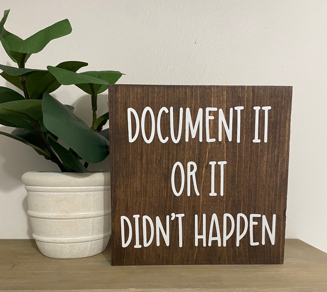 Document It, or It Didn’t Happen,- Desk Signs - Office Humor Quotes ...