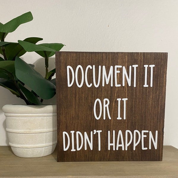 But Did You Document It Office Sign - Etsy
