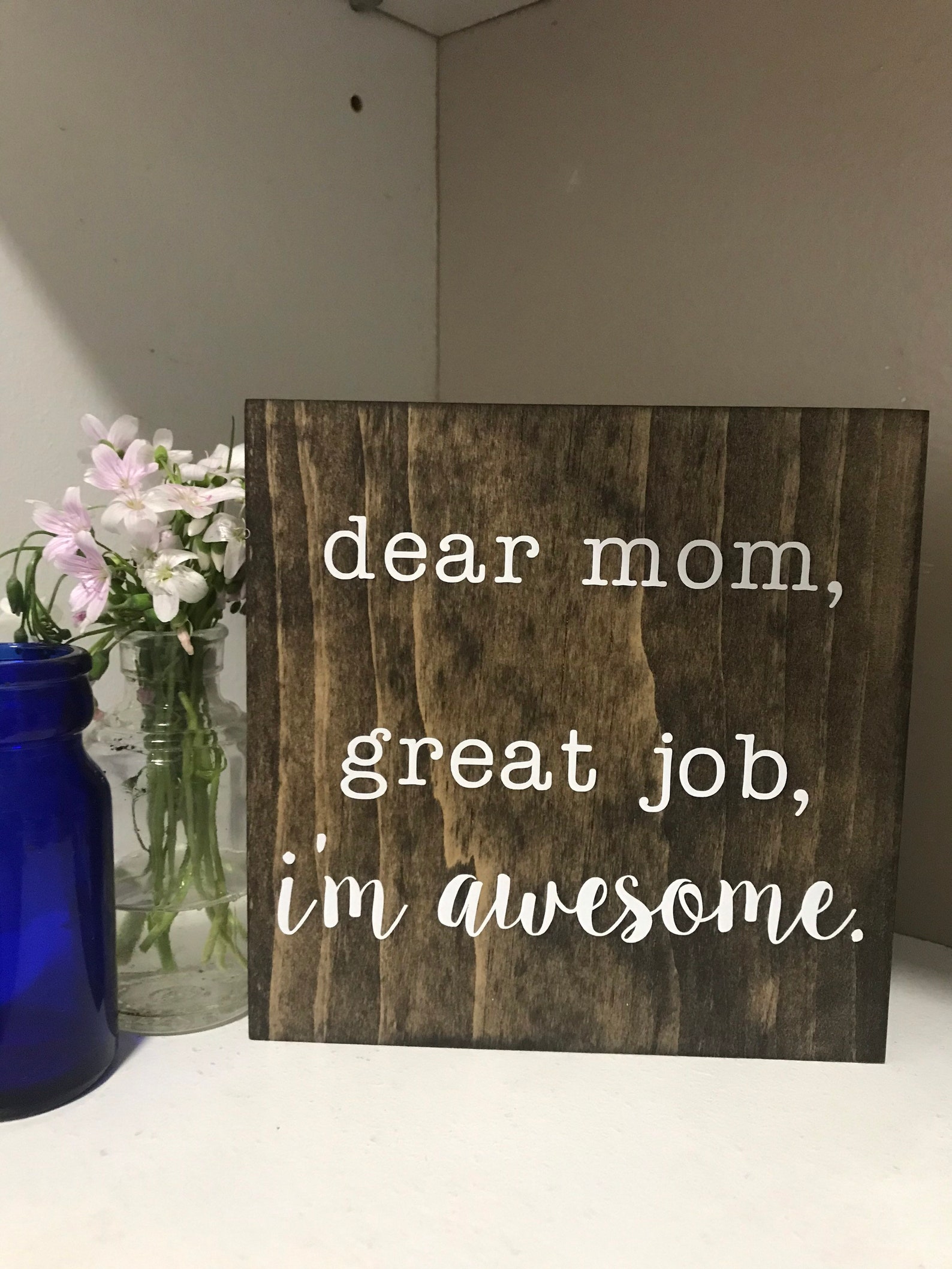Mother Day Sign - Dear Mom Great Job I’m Awesome - Mom Sign - Farmhouse ...
