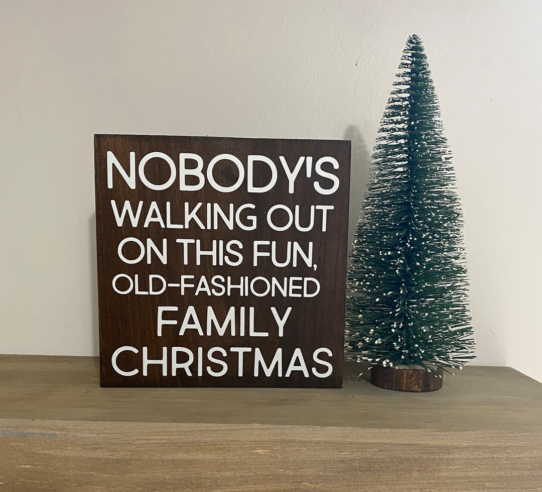 Christmas Vacation Sign - Nobodys Walking Out on This Fun Old Fashioned ...