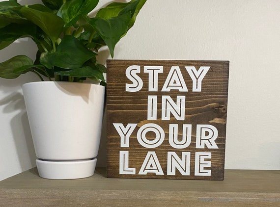 Stay in Your Lane Desk Sign Work Quotes Family Home - Etsy