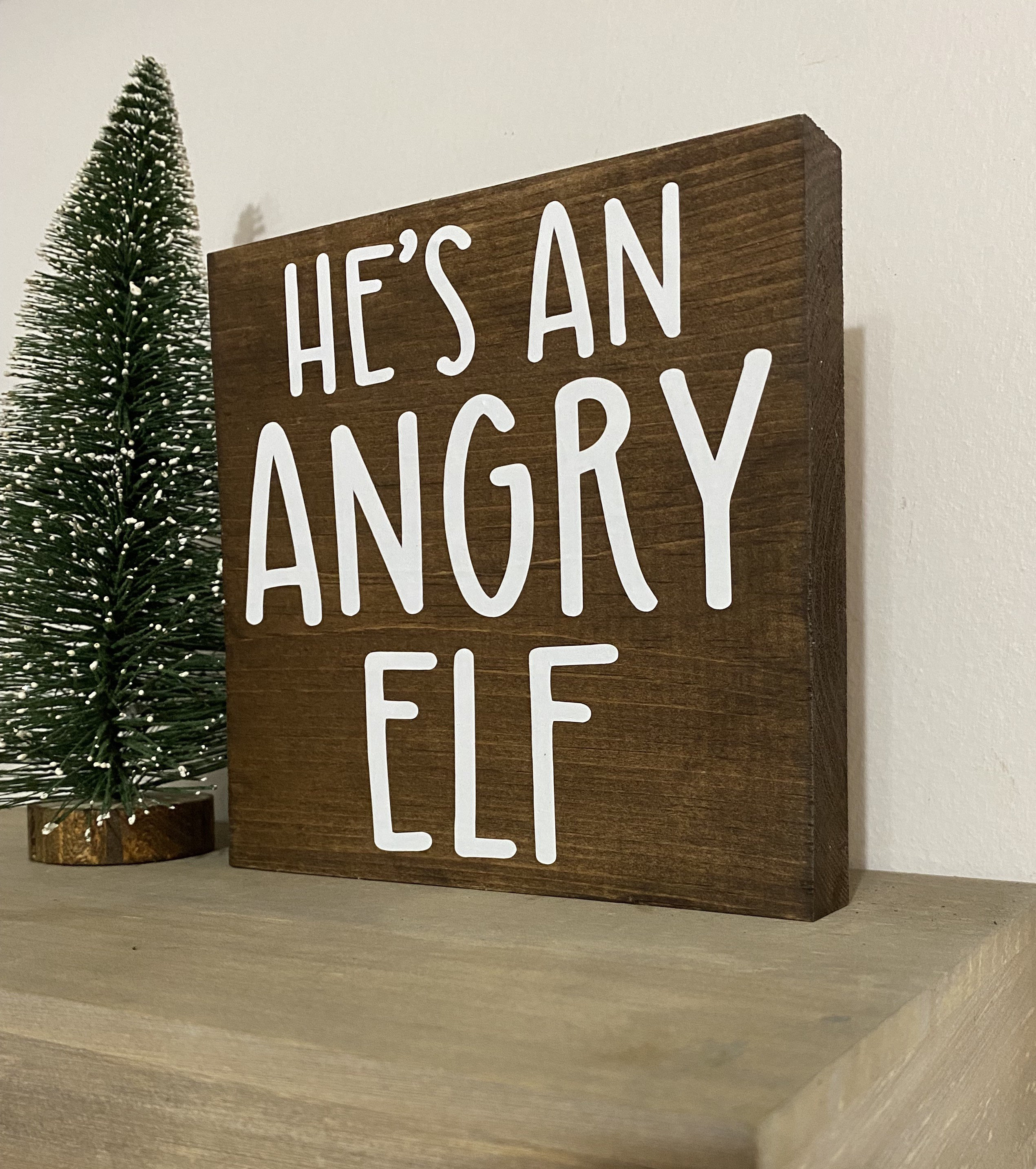 He’s an Angry Elf Sign - Buddy the Elf Sign - Christmas Movie Quotes ...