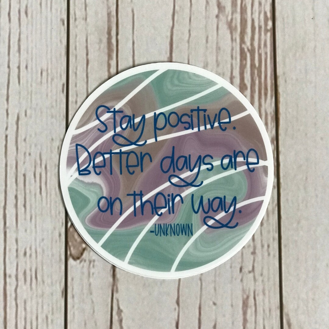 Stay Positive Sticker Water Bottle Sticker Waterproof Laptop Decal ...