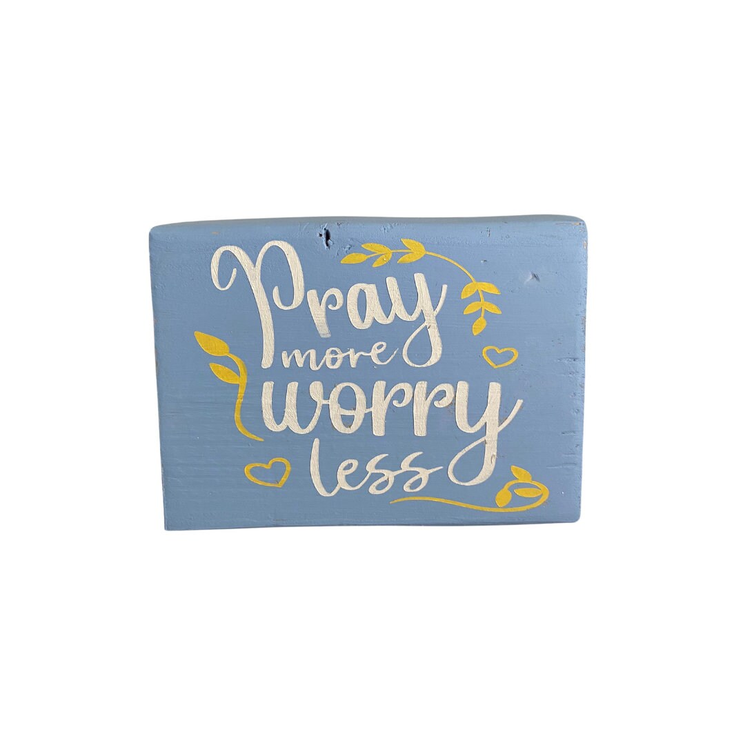 Pray More, Worry Less Sign | Mini Wood Signs | Inspiring Sayings | Wood ...