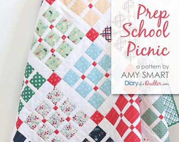 Prep School Quilt Printed Pattern Only Amy Smart Diary of a Quilter DQ ...