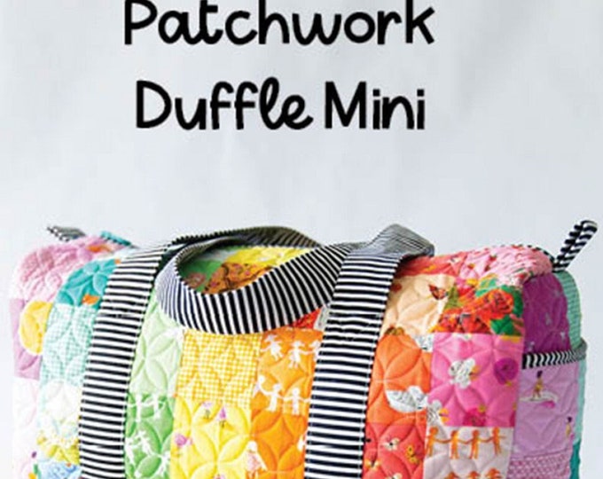 Patchwork Duffle Mini by Knot and Thread Design KAT114 - Etsy