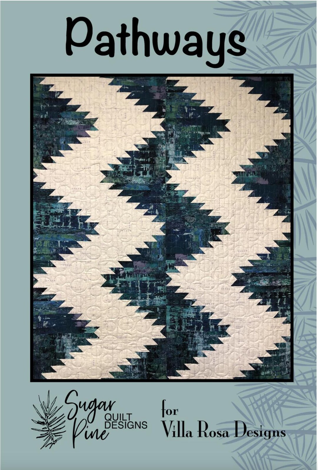 Pathways Quilt Pattern Card by Sugar Pine Quilt Designs for Villa Rosa ...