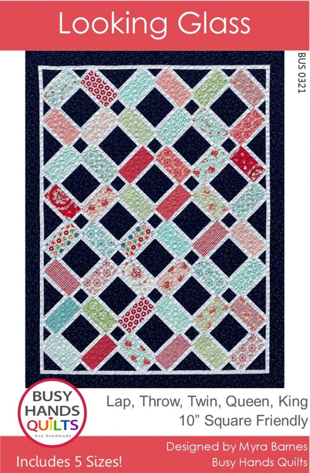 Looking Glass Quilt Pattern by Myra Barnes From Busy Hands is a ...