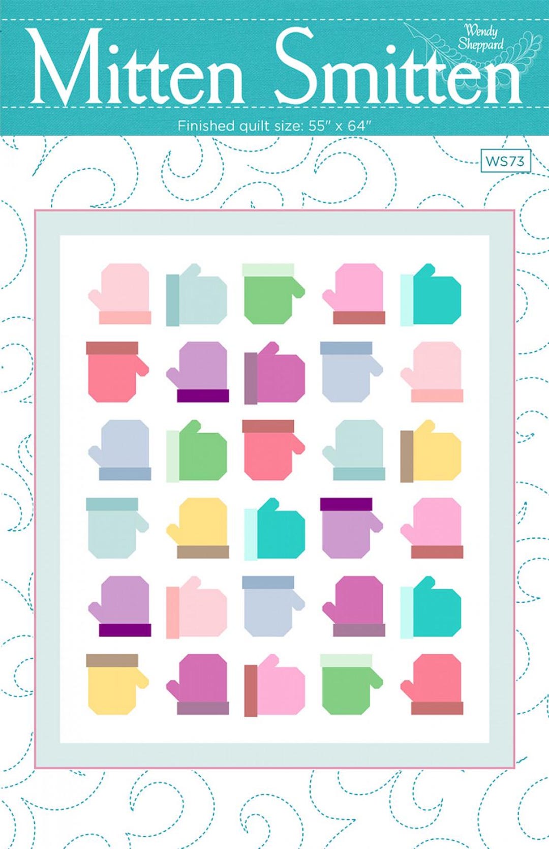 Mitten Smitten Quilt Pattern 55 X 64 by Wendy Sheppard - WS73 Printed ...