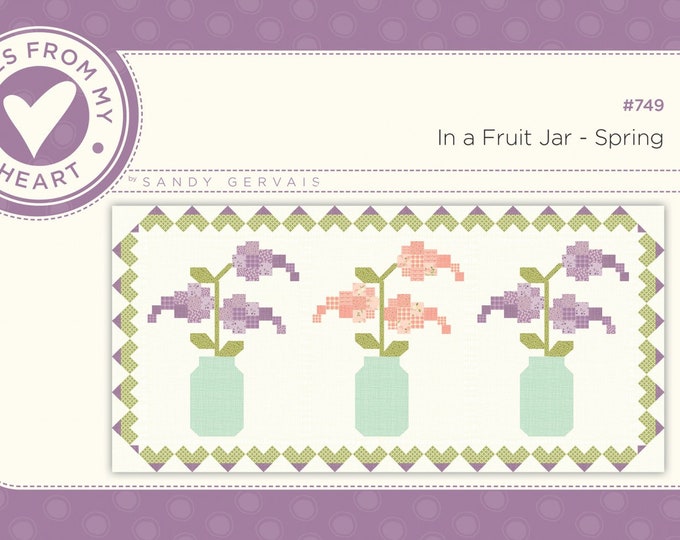 In a Fruit Jar-spring Quilt Pattern - Table Runner PM749 From Pieces ...