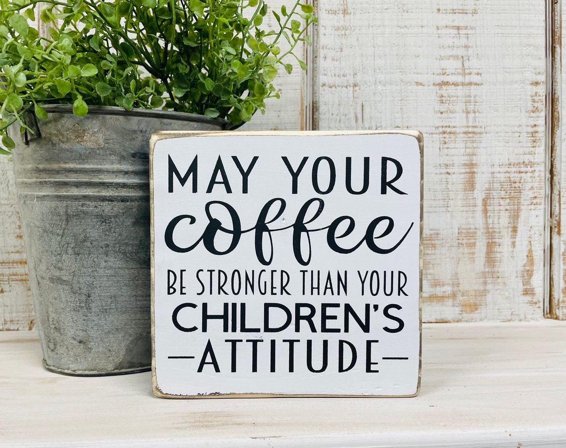 Funny Coffee Bar Wood Sign May Your Coffee Be Stronger Than - Etsy