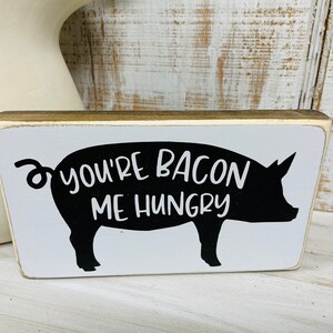 Funny Kitchen Sign - Your Bacon Me Hungry - Farmhouse Style Kitchen ...