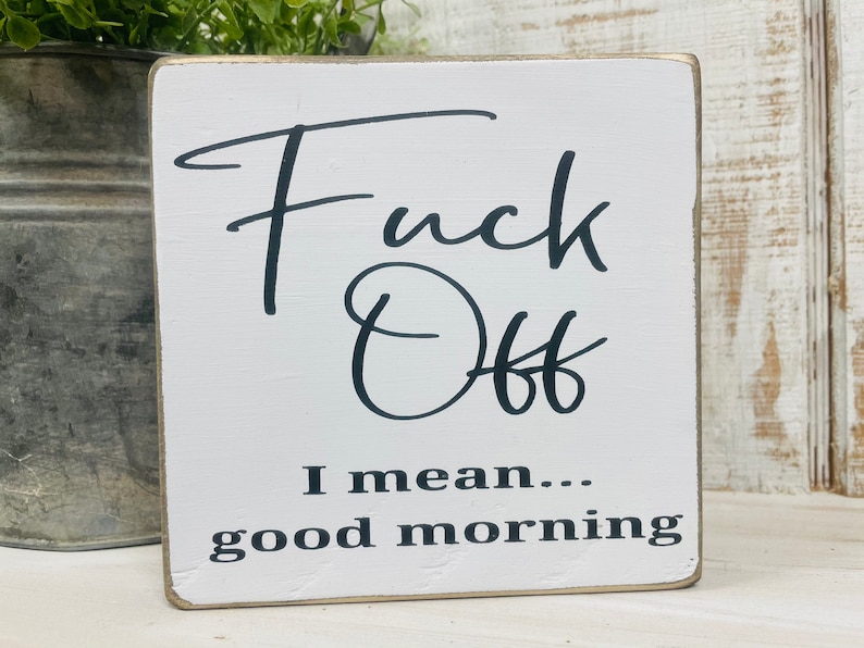 Funny Kitchen Sign Good Morning Free Standing Counter Sign - Etsy
