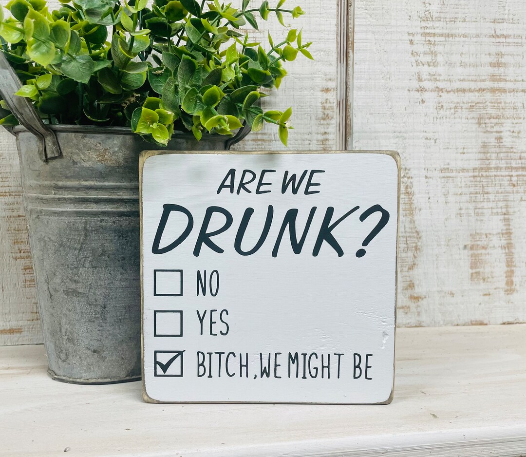 Funny Mancave Wood Sign, Are We Drunk We Might Be Beer Wine Bar ...